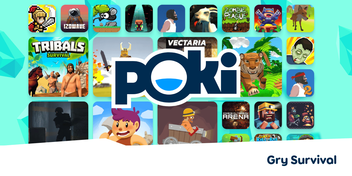 GRY SURVIVAL 🔥 - Graj za Darmo Online! | Poki