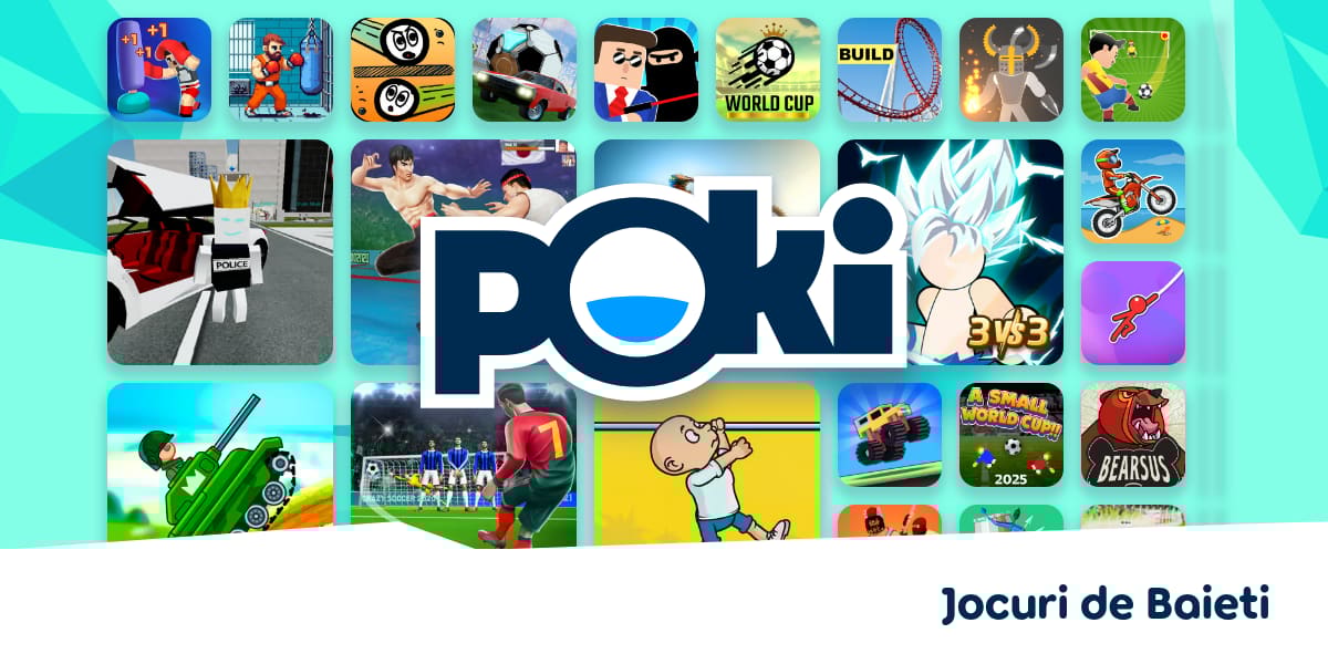 JOCURI DE BAIETI 🧢 - Joacă Online Gratuit! | Poki