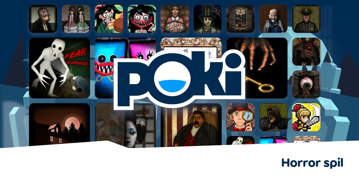 HORROR SPIL 😱 - Spil Online Gratis! | Poki