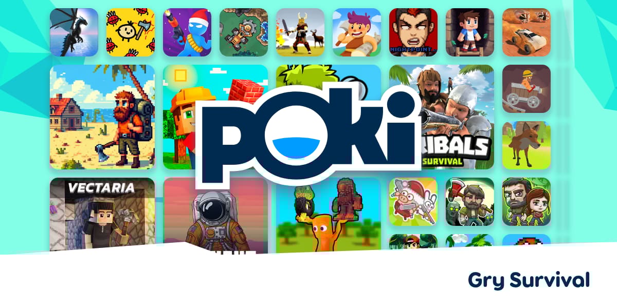 GRY SURVIVAL 🔥 - Graj za Darmo Online! | Poki