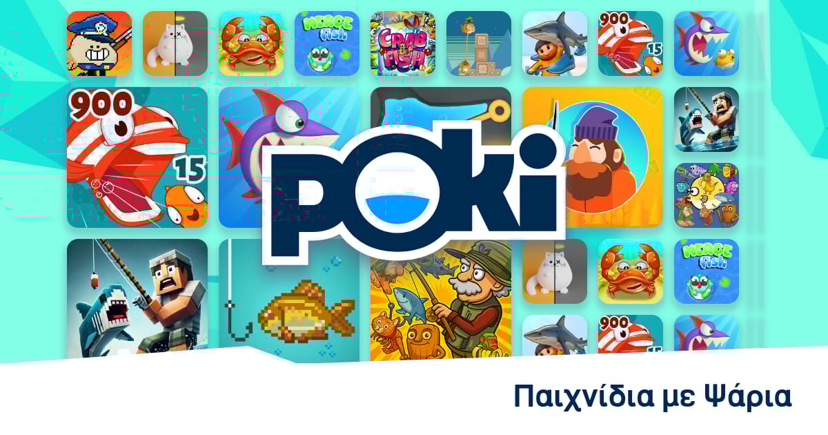 ΠΑΙΧΝΊΔΙΑ ΜΕ ΨΆΡΙΑ 🐟 - Παίξτε Δωρεάν Online! | Poki