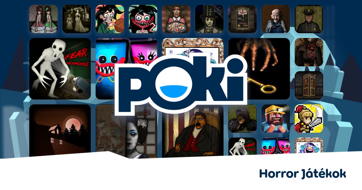 HORROR JÁTÉKOK 😱 - Játssz Online Ingyen! | Poki