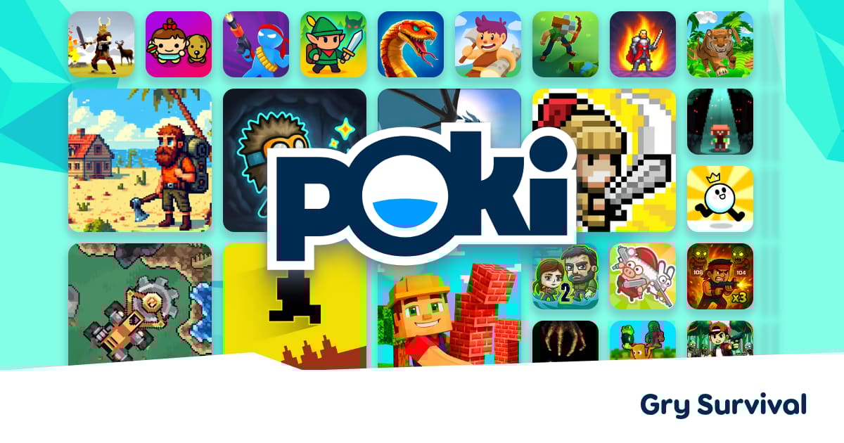 GRY SURVIVAL 🔥 - Graj za Darmo Online! | Poki