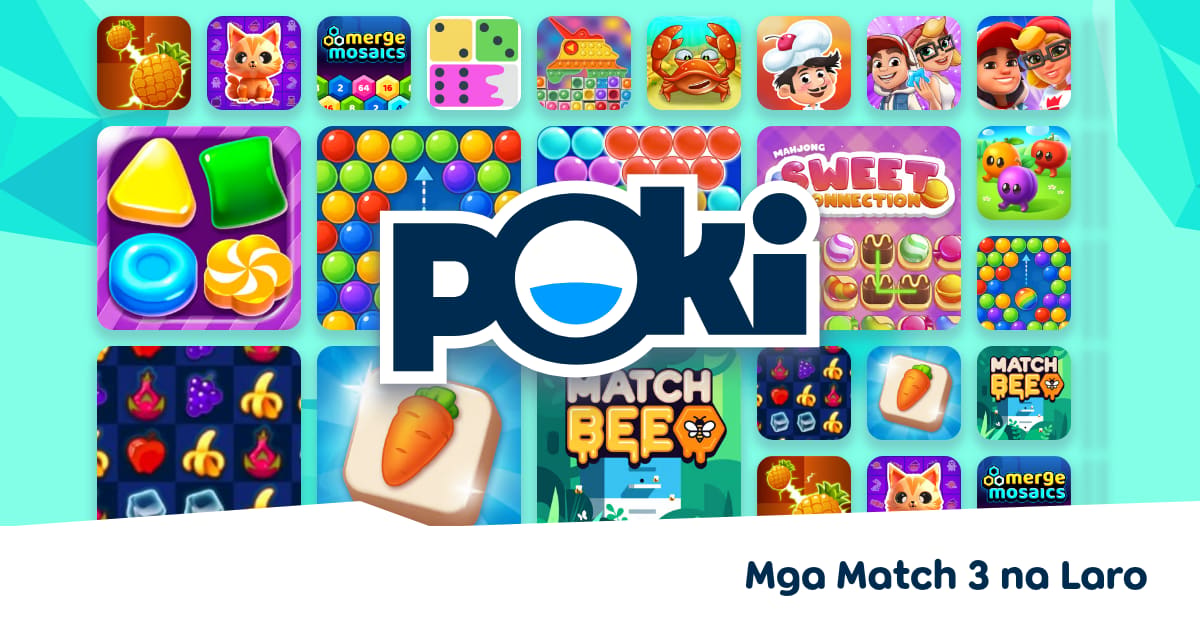 MGA MATCH 3 NA LARO 💎 - Maglaro Online ng Libre! | Poki (宝玩)
