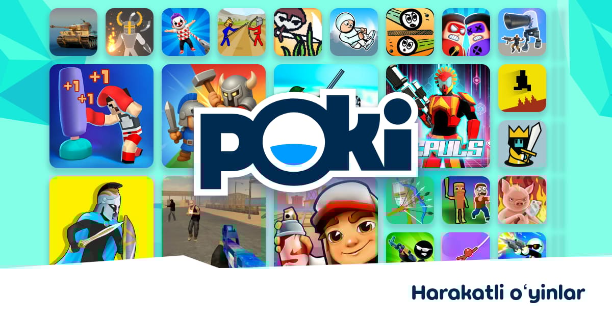 HARAKATLI OʻYINLAR 💥 - Onlayn bepul oʻynang! | Poki