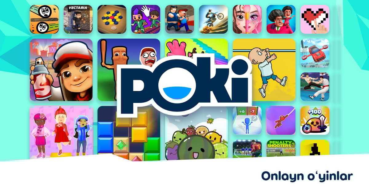 ONLAYN OʻYINLAR 🎮 - Onlayn bepul oʻynang! | Poki